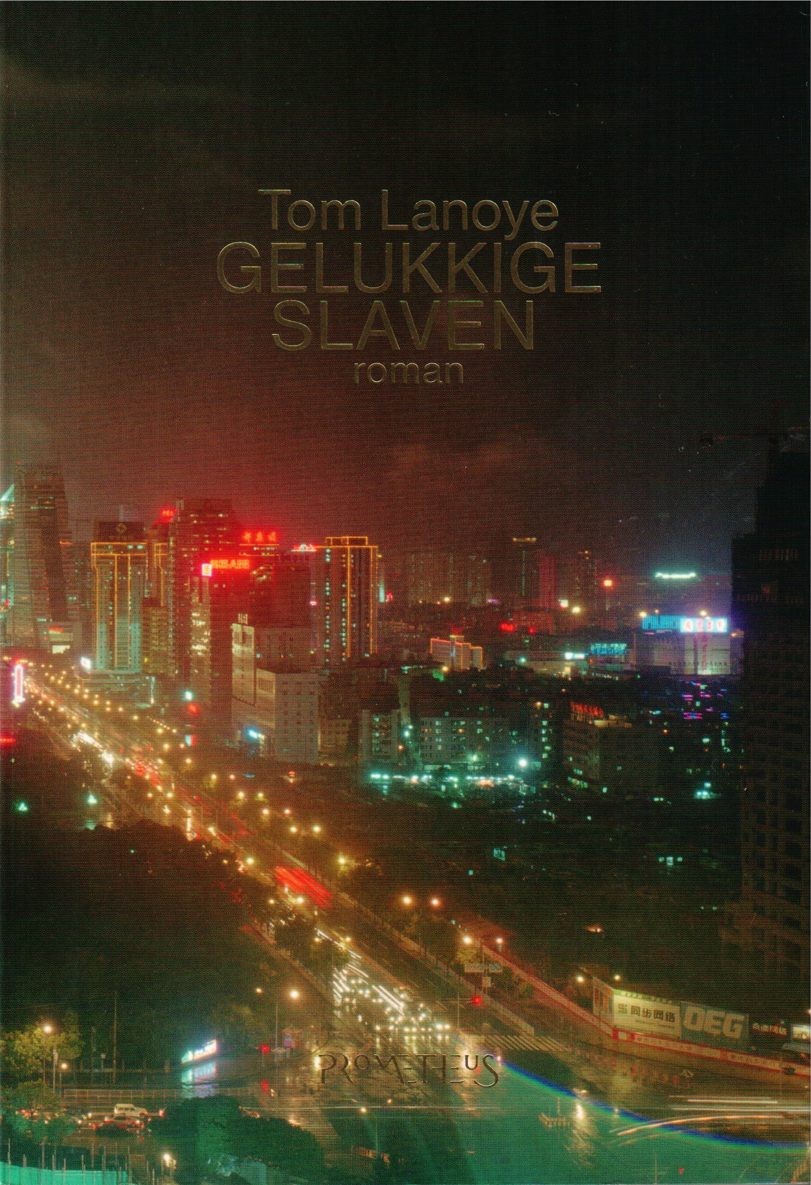 Tom Lanoye – Gelukkige slaven – Ullizee-Inc | Gunther Verheyen